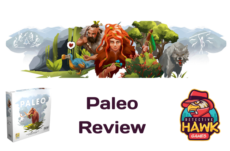 Paleo Review – Detective Hawk Games