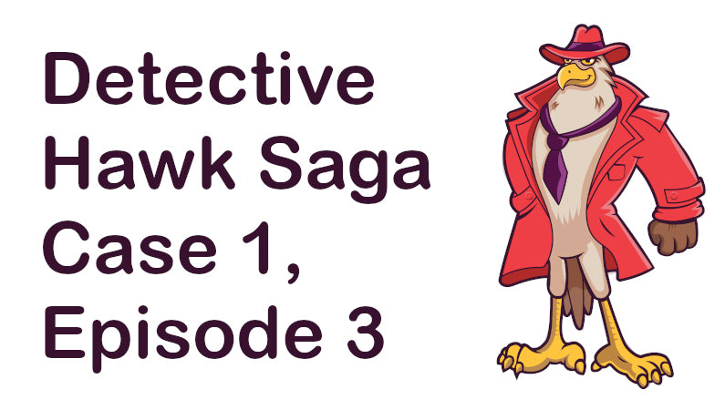 Detective Hawk Saga - Case 1, Episode 3 – Detective Hawk Games