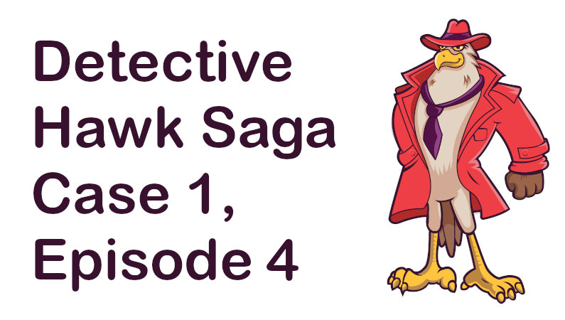 Detective Hawk Saga - Case 1, Episode 4 – Detective Hawk Games