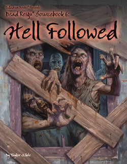 Dead Reign RPG: Sourcebook 6 Hell Followed – Detective Hawk Games